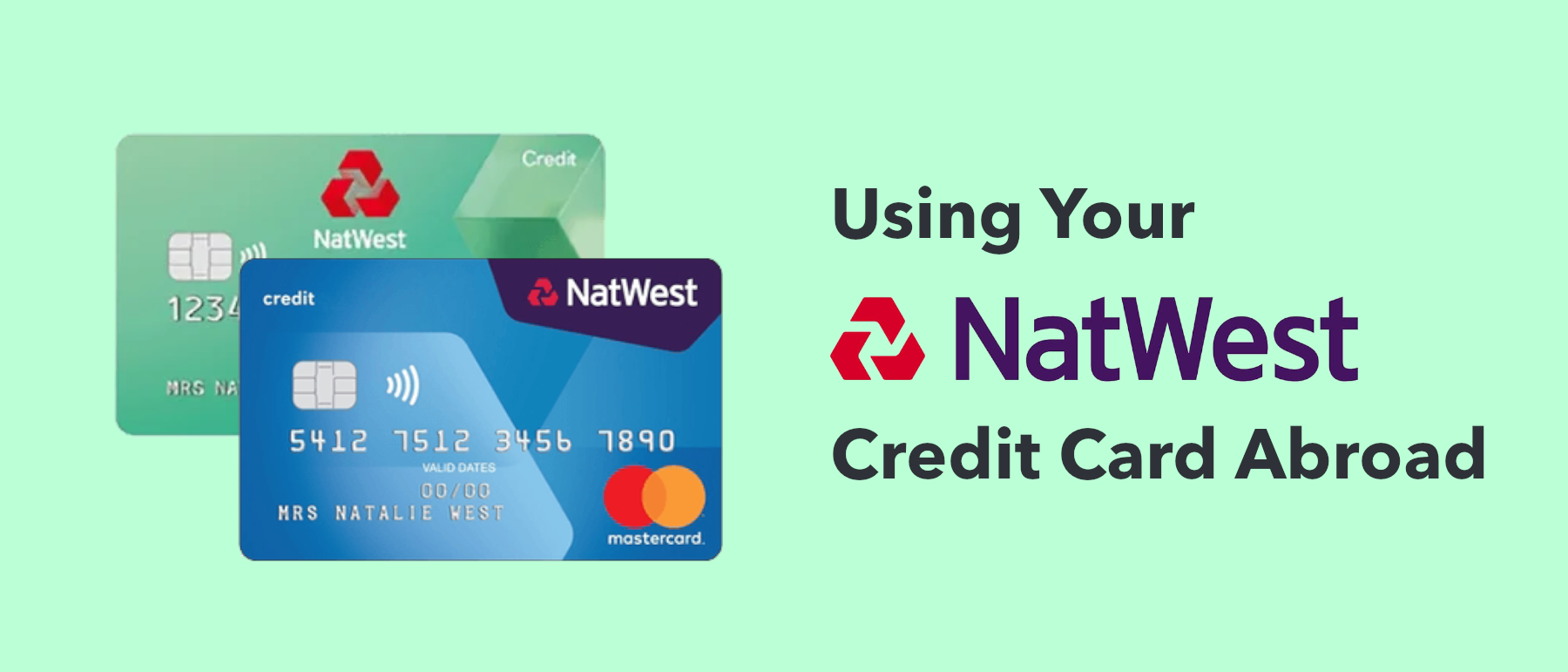Using Your NatWest Credit Card Abroad: What to Know in 2024